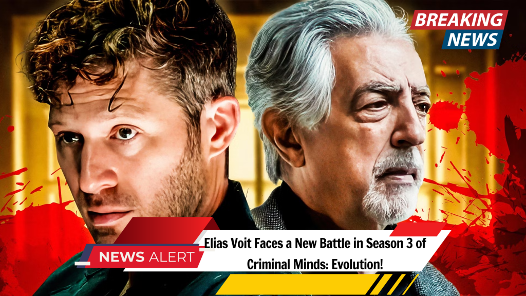 Elias Voit Faces a New Battle in Season 3 of Criminal Minds: Evolution!